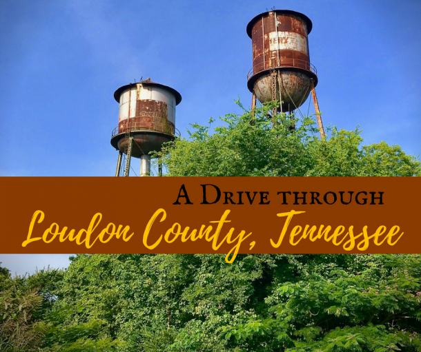 A Drive through Loudon County Tennessee | Backroad Planet
